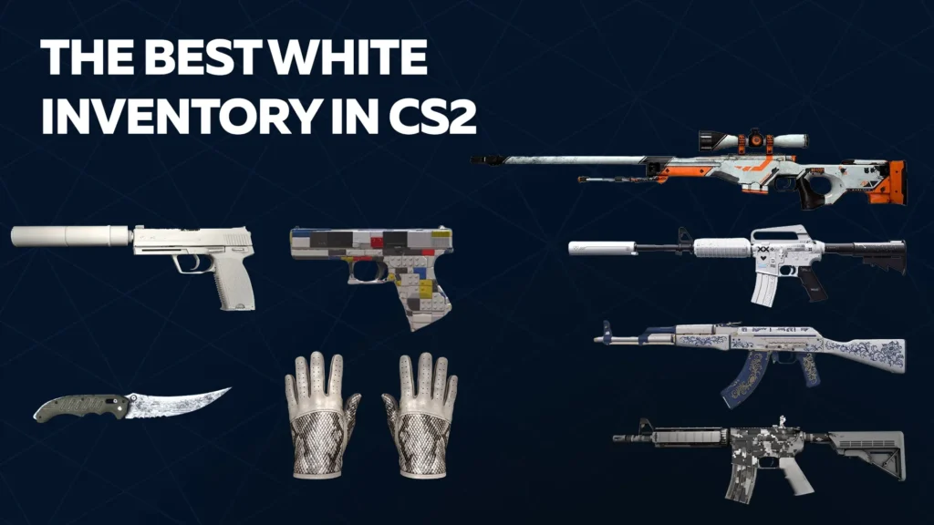Best White Inventory in CS2 - CSMARKET Blog