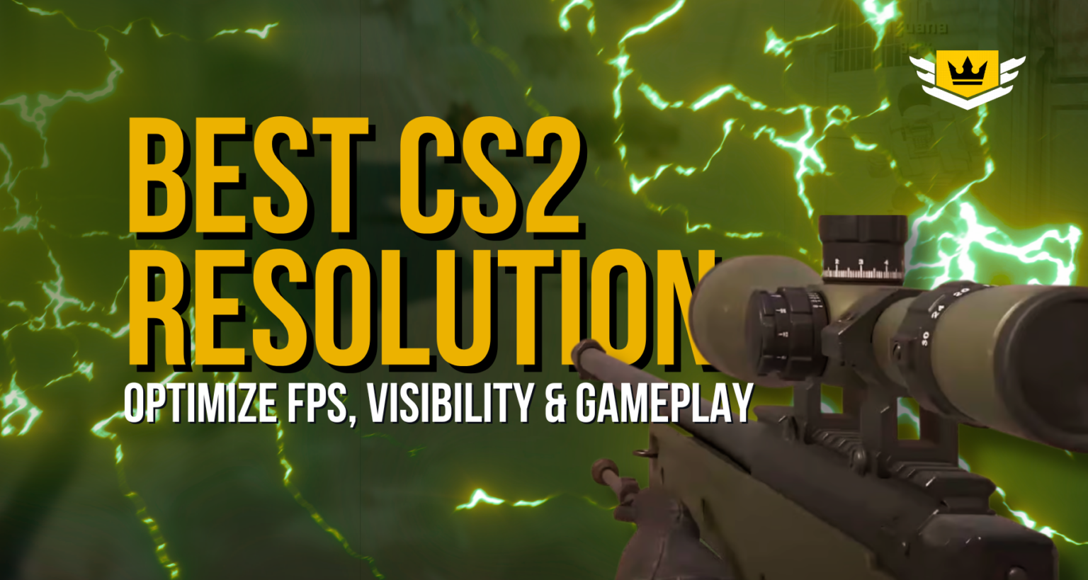 Best CS2 Resolution: Optimize FPS, Visibility & Gameplay