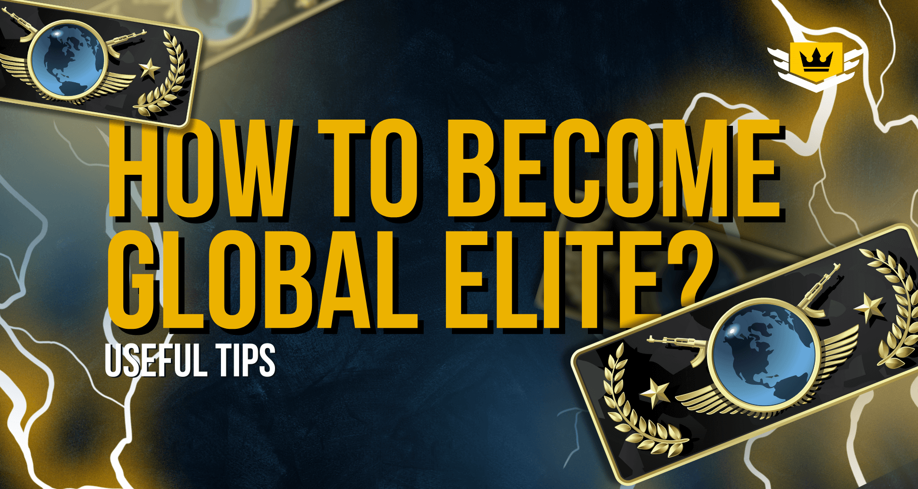 How to Become Global Elite in CS2? Useful Tips