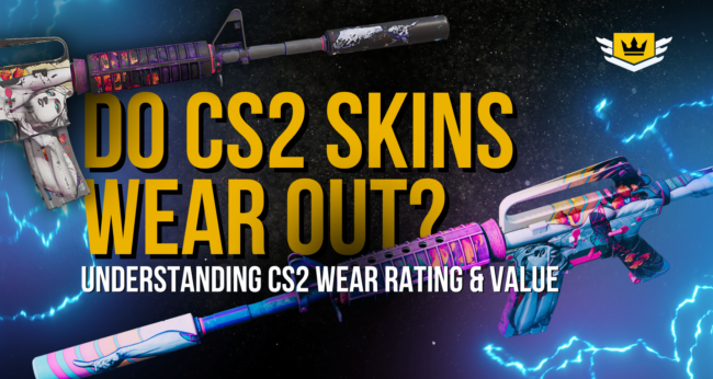 Do CS2 Skins Wear Out? Understanding Wear Rating & Value