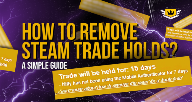 How to Remove Steam Trade Holds? A Simple Guide