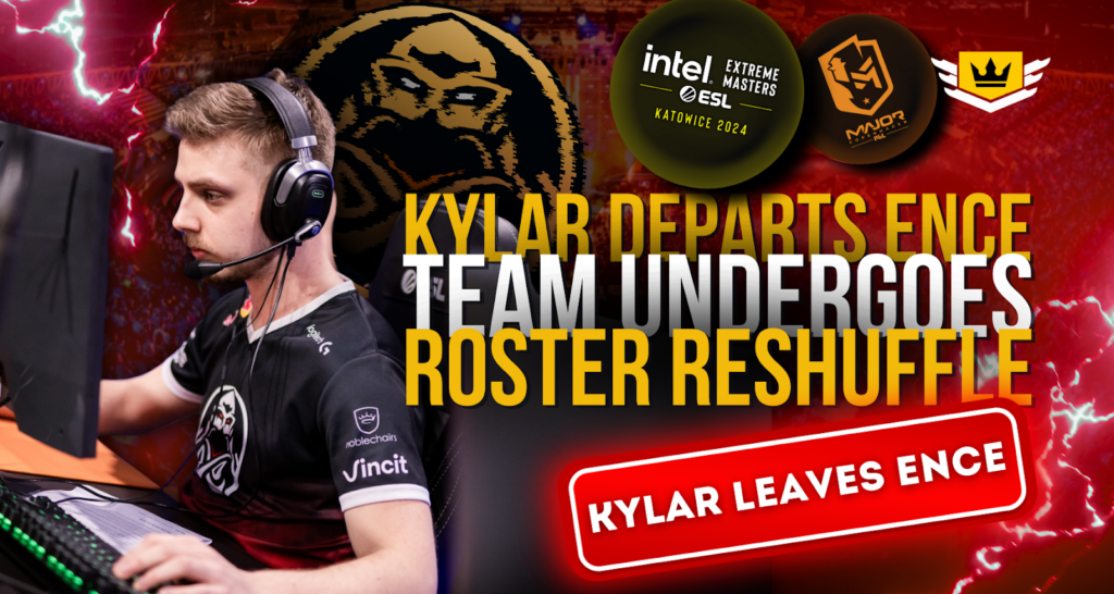 Kylar Departs ENCE – Team Undergoes Roster Reshuffle - CSMARKET Blog